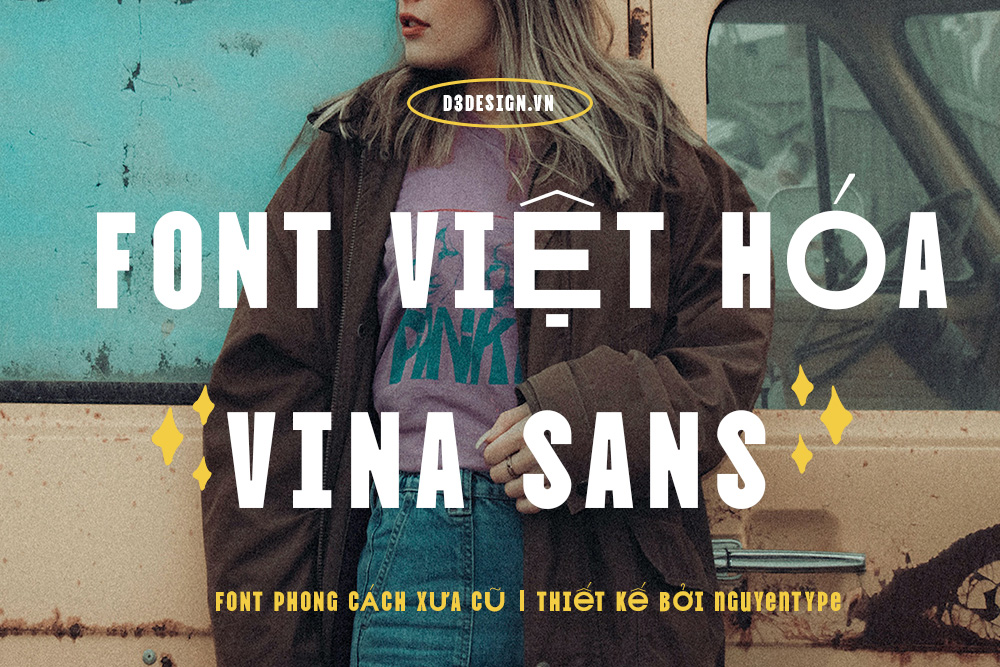 D3Design - Font Việt Hóa - Vina Sans Mang Phong Cách Xưa Cũ, Cổ Điển ...