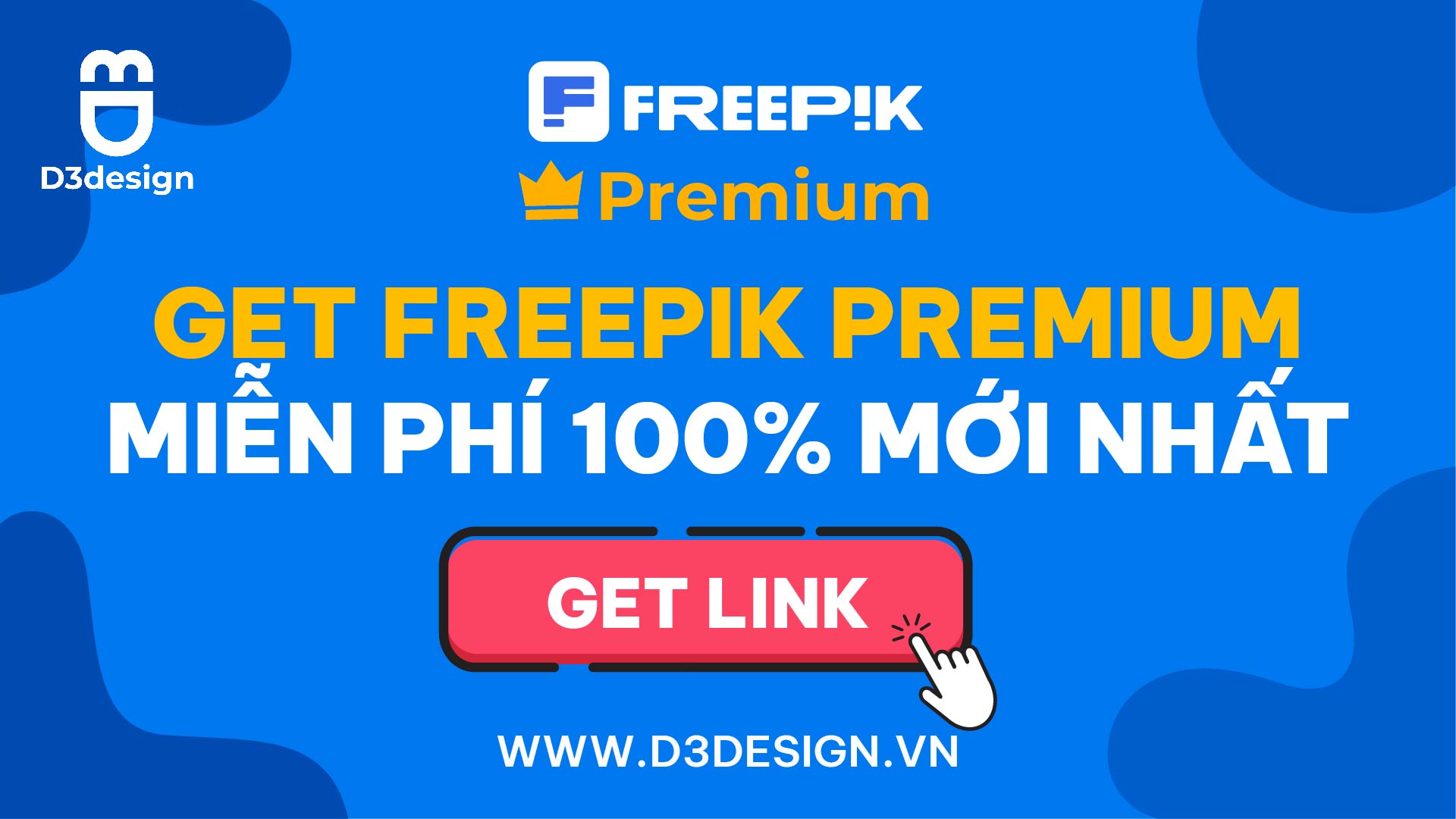 D3Design - Cách Get Freepik Premium Miễn Phí Mới Nhất